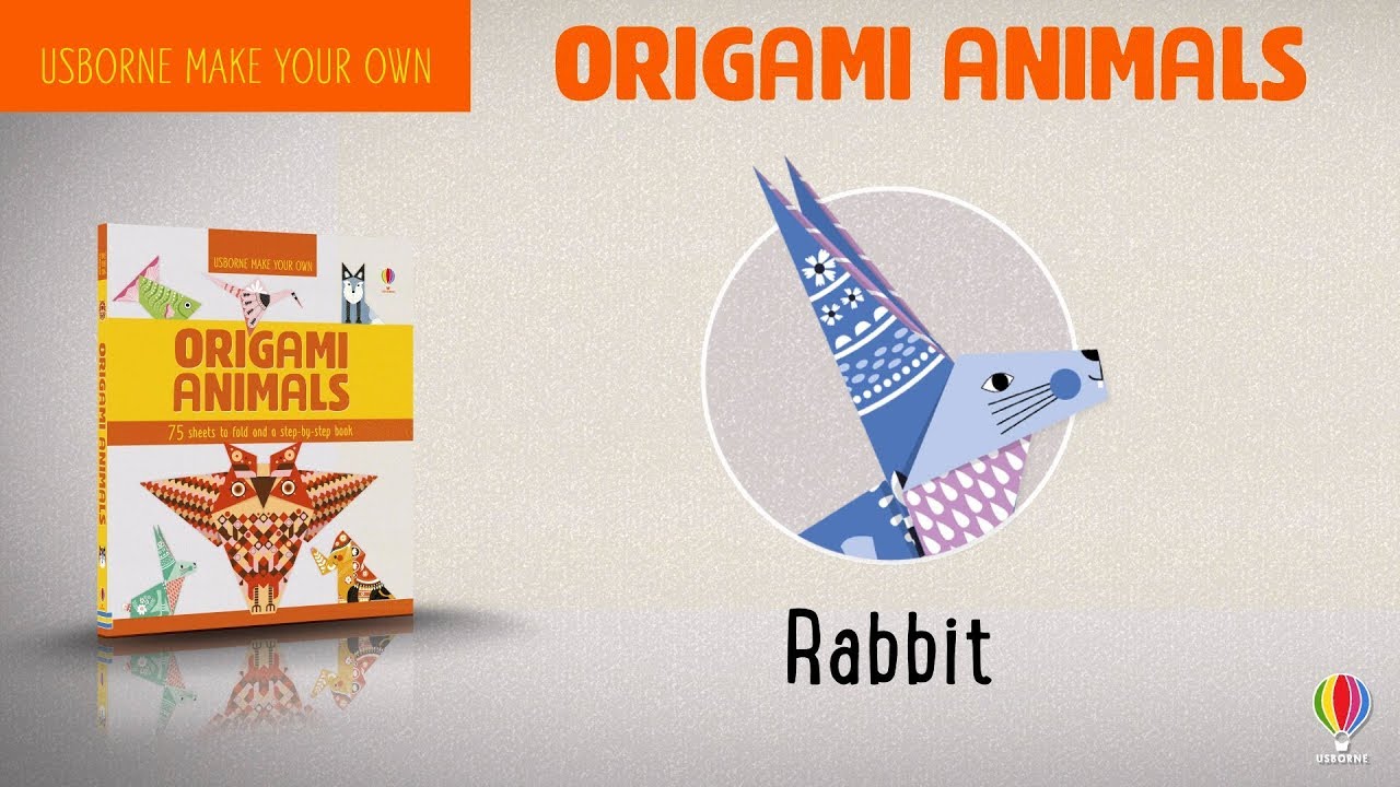 7. Fold a rabbit - Usborne Origami Animals - YouTube