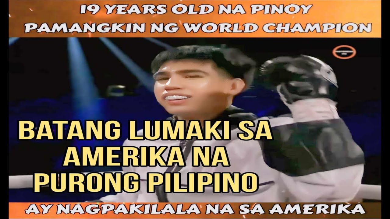 Latest! l 19 years old na Pinoy pamangkin ng World Champion ay ...