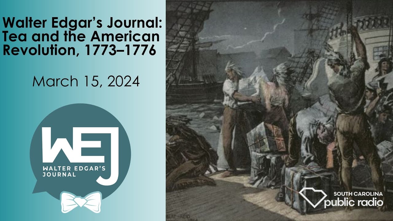 Tea and the American Revolution, 1773–1776 | Walter Edgar's Journal ...