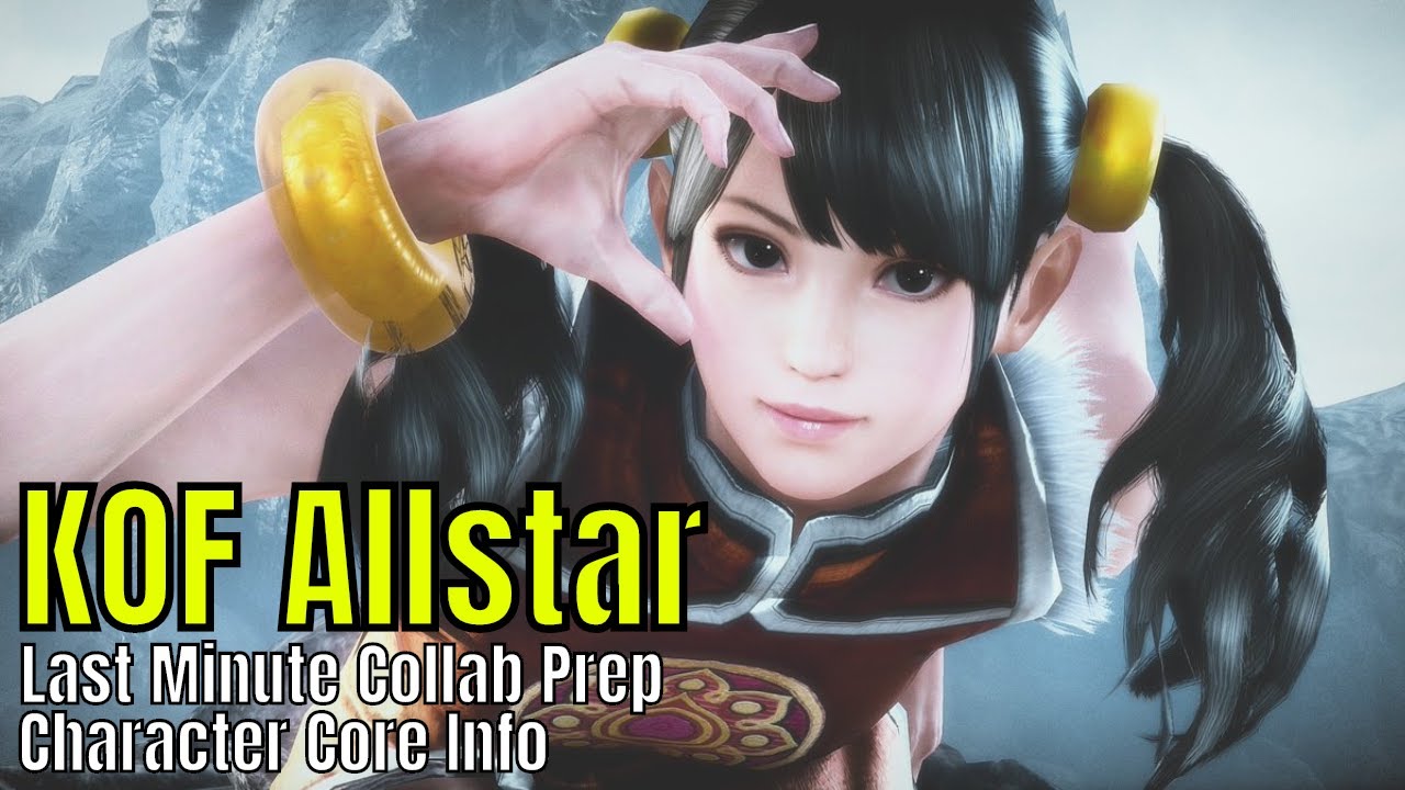 KOF Allstar: Last Minute Tekken Collab Prep Info/Character Core Info ...