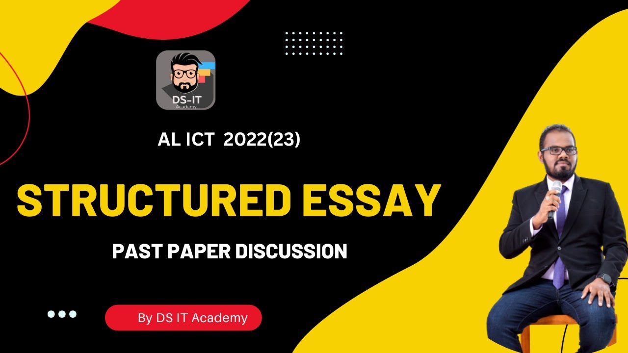 Structured Essay ව්‍යුහගත රචනා 2022 AL ICT paper discussion - YouTube