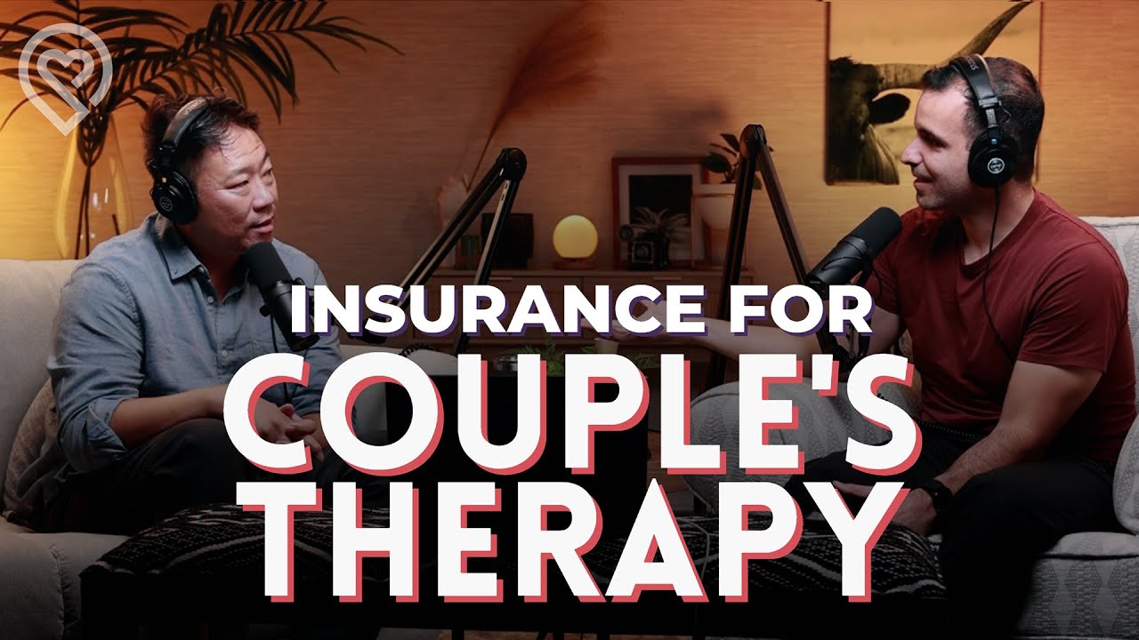 How Insurance for Couple's Therapy Works - TWR Podcast #77 - YouTube