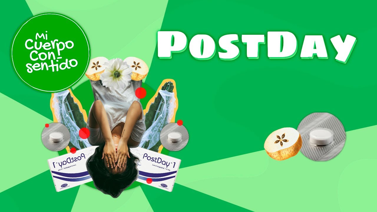 Ep19-Postday; 5 cosas que debes saber sobre la Píldora del día ...