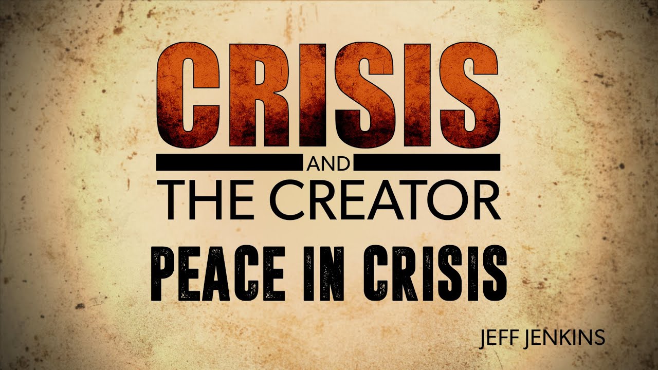 Peace in Crisis | Crisis and the Creator - YouTube