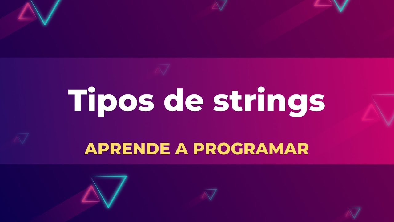 ¿Cuáles son los tipos de strings? - YouTube
