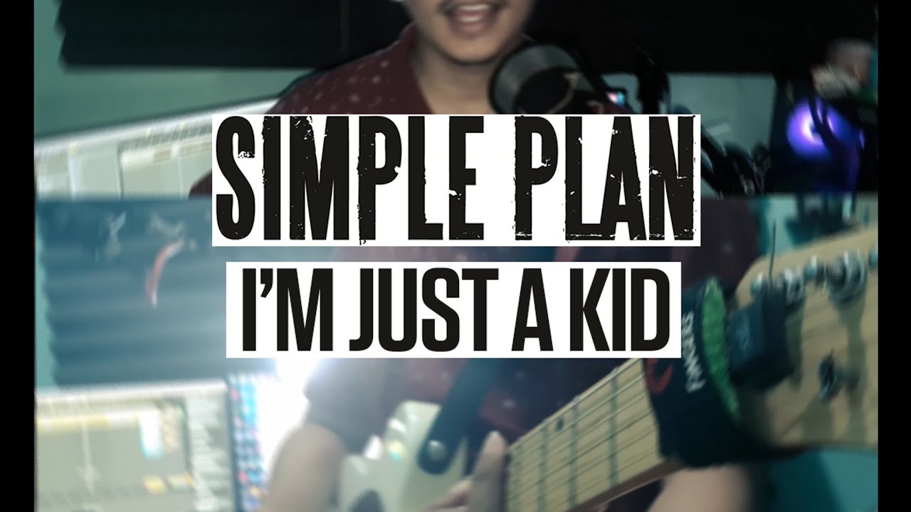 Simple Plan - I'm Just a Kid (Cover) - YouTube