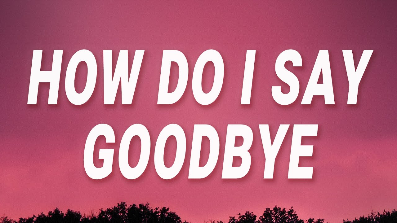 Dean Lewis - How Do I Say Goodbye (Lyrics) - YouTube