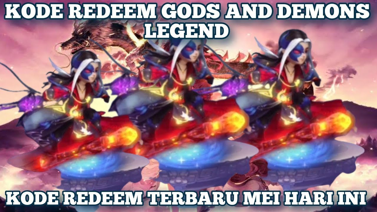 Kode Redeem Gods And Demons Legend Mei 2023 ! Gift Code Gods And Demons ...