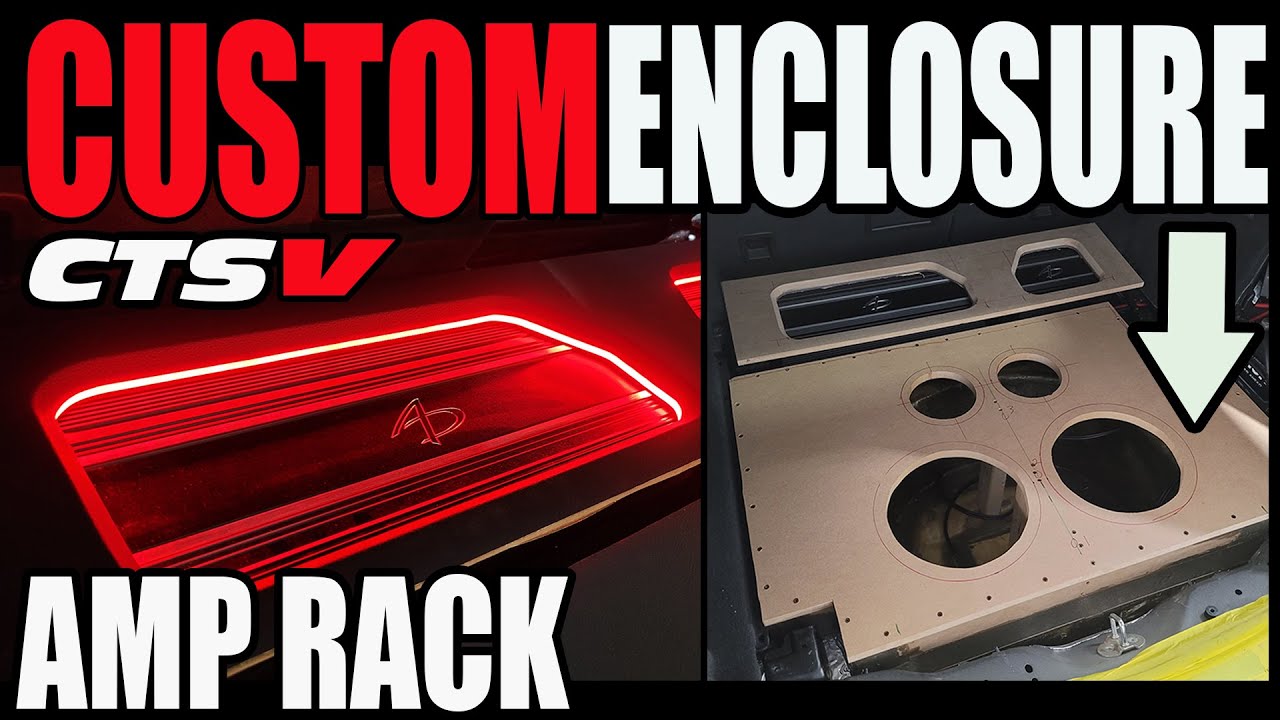 CADILLAC CTS-V / CTS - HOW TO BUILD CUSTOM ENCLOSURE AND AMP RACK ...