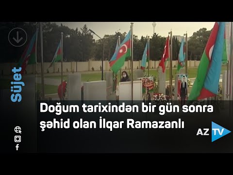 Doğum tarixindən bir gün sonra şəhid olan İlqar Ramazanlı