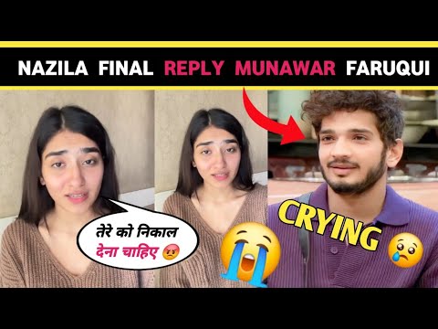 Update Nazila final reply to munawar faruqui crying || Nazila angry for ...