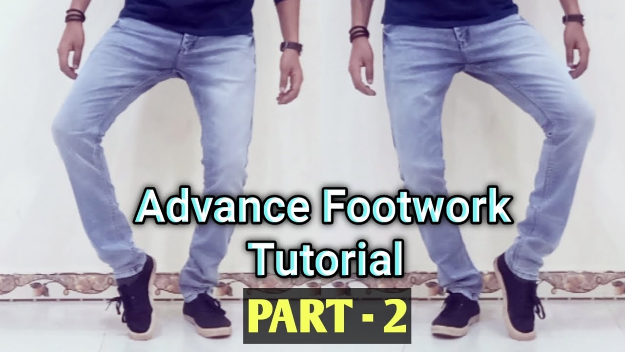 Advance Footwork Tutorial | Part - 2 | Footwork Dance Tutorial Step by Step | By Sanju Dot Dance ...