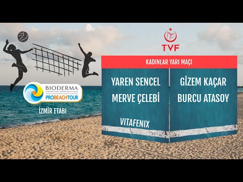VITAFENIX (Yaren S. - Merve Ç.) & Gizem K. - H.Burcu A.- PRO BEACH TOUR İZMİR ETABI