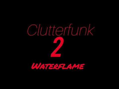 Clutterfunk 2 (waterflame) - YouTube
