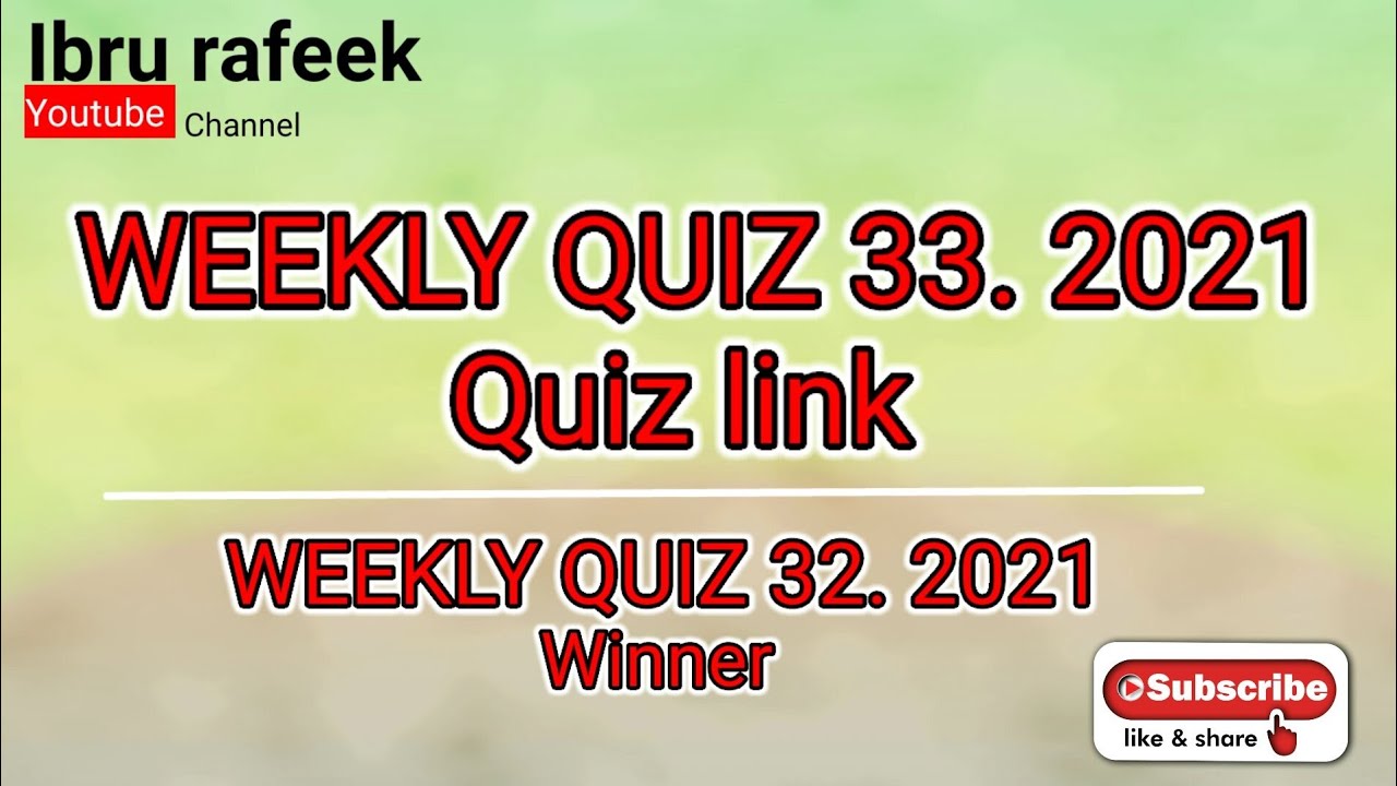 WEEKLY QUIZ 33. 2021 - YouTube
