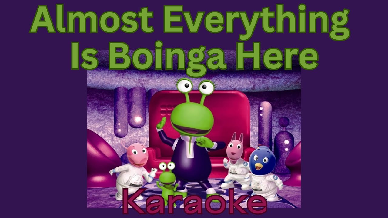 "Almost Everything Is Boinga Here" Karaoke | Backyardigans Background ...