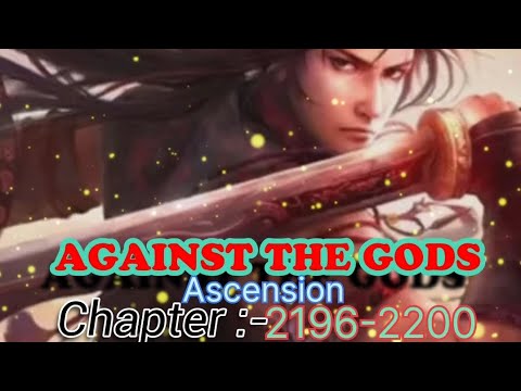 Against the Gods । Chapter:- 2196 to 2200 । देवताओं के विरुद्ध। Story ...