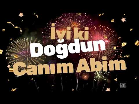 İyi Ki Doğdun Canım Abim 🎉 | İsme Özel Doğum Günü Videosu
