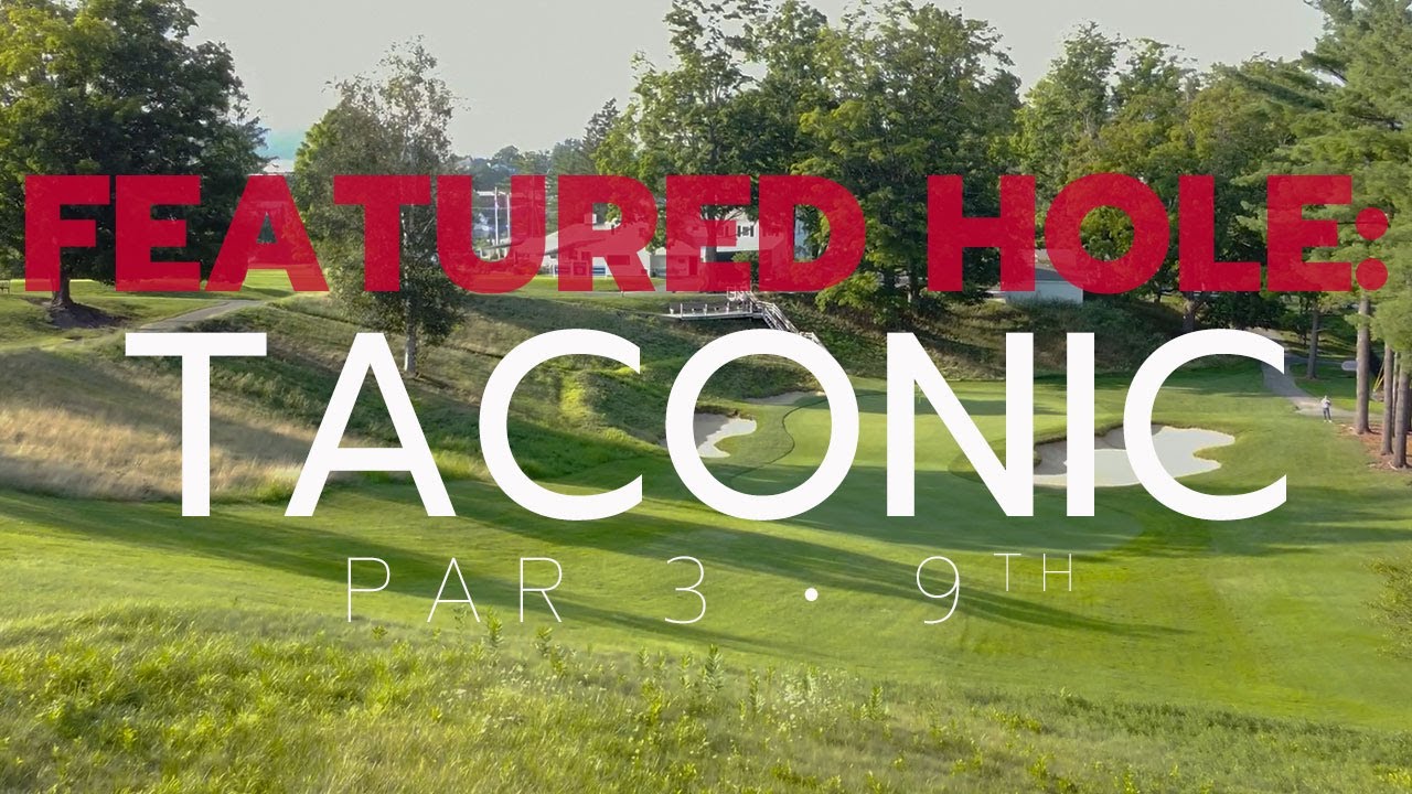 Featured Hole: Taconic Golf Club | 9th - YouTube