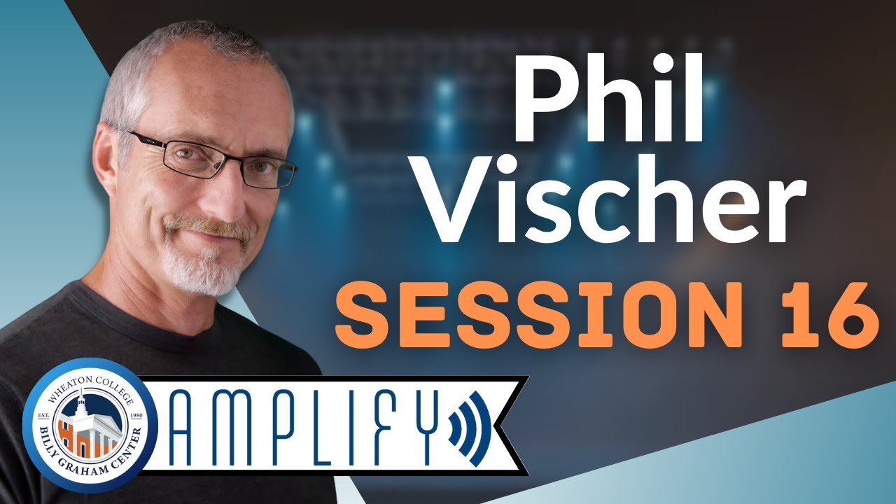 Amplify 2019 | How Creativity Opens Doors to the Gospel - Phil Vischer ...