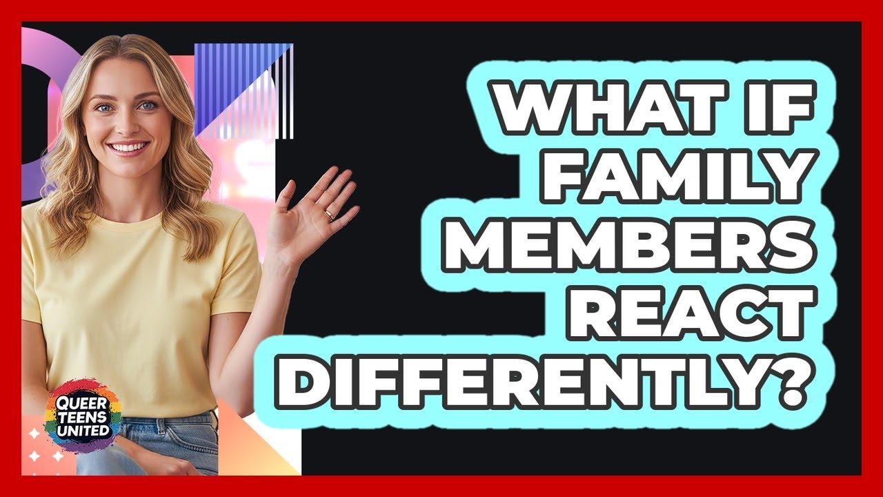 What If Family Members React Differently? - YouTube