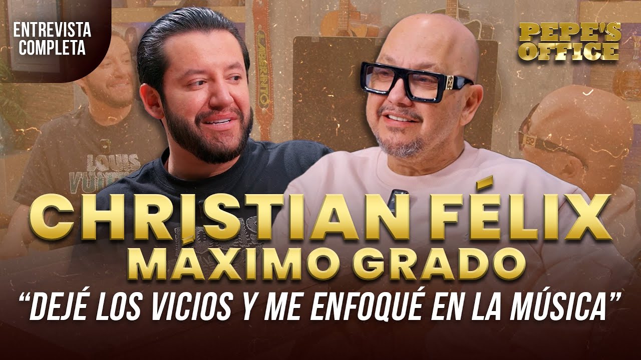 Christian Félix - Máximo Grado: Dejé los vicios y me enfoqué en la ...