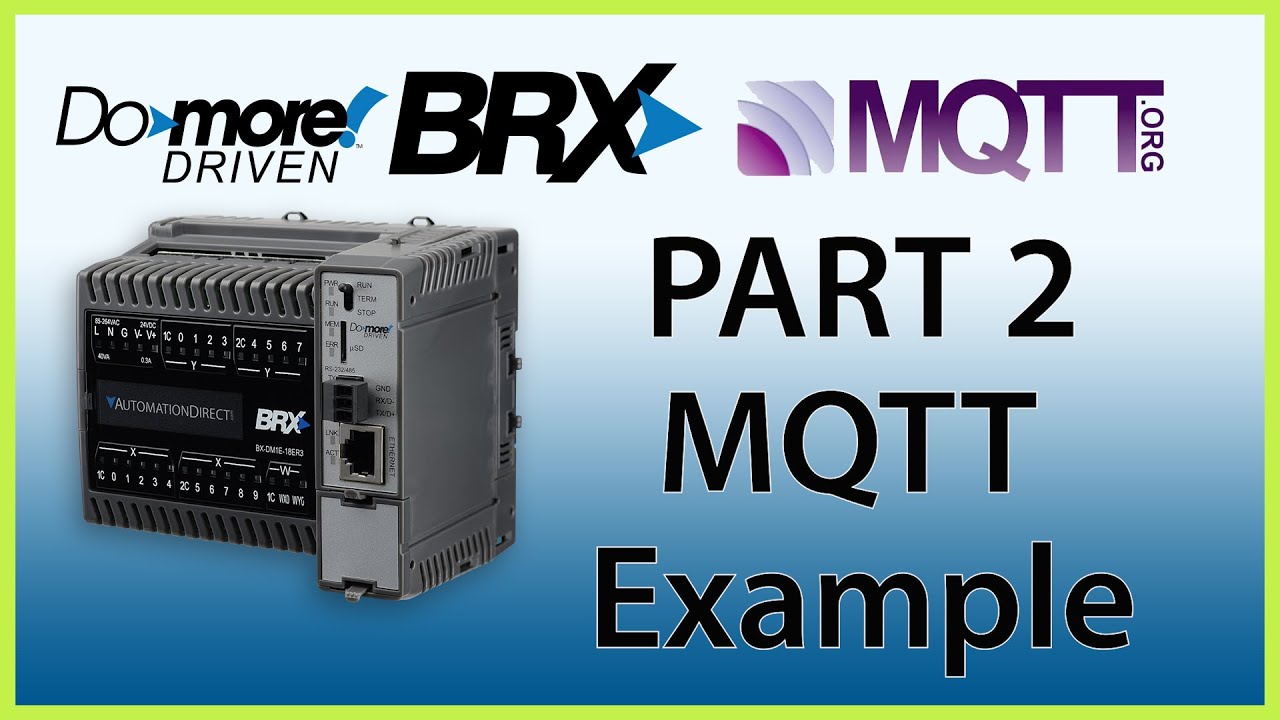 Do-more BRX PLC: MQTT Training Part 2: MQTT Application Example from ...