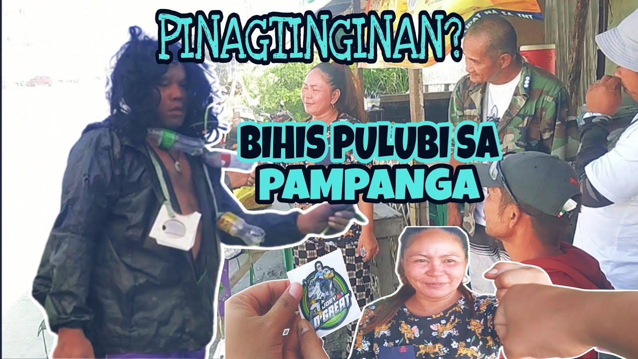 BIHIS PULUBI SA PAMPANGA | PINAGTINGINAN? JOEY D' GREAT | VAL SANTOS ...