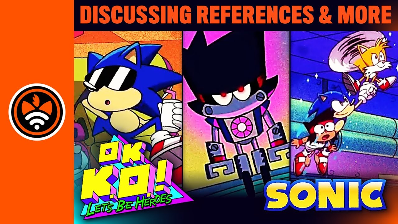 Breaking Down Sonic in OK K.O.!: Let's Be Heroes! | "Let's Meet Sonic ...