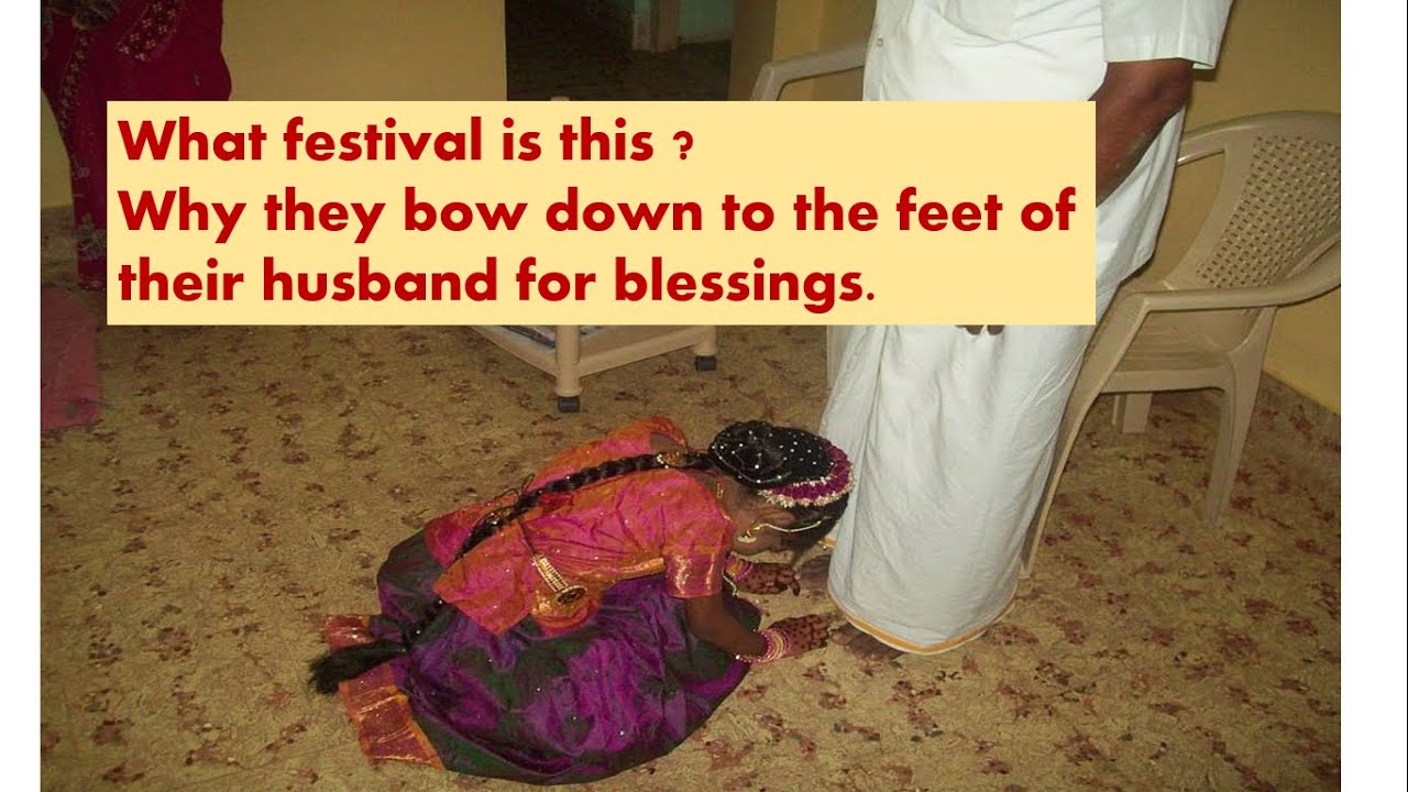 Why do they bow down to the feet of their husband for blessings? Grand ...