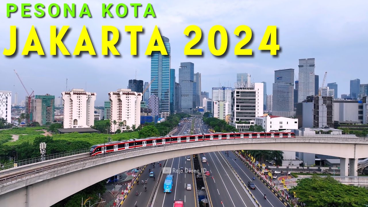 Pesona Kota Jakarta 2024, Melihat Suasana Terbaru Kota Dengan view ...