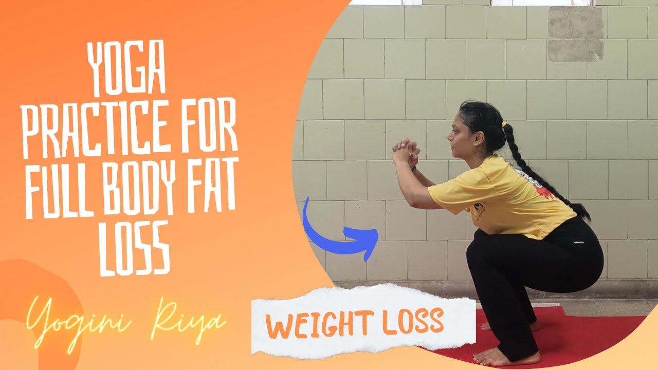 Weight loss | Yoga Practice for Full Body Fat Loss | Exercise to ...