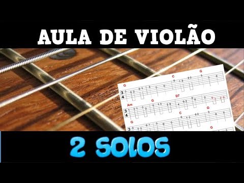 COMO TOCAR 2 SOLOS NO VIOLÃO - YouTube