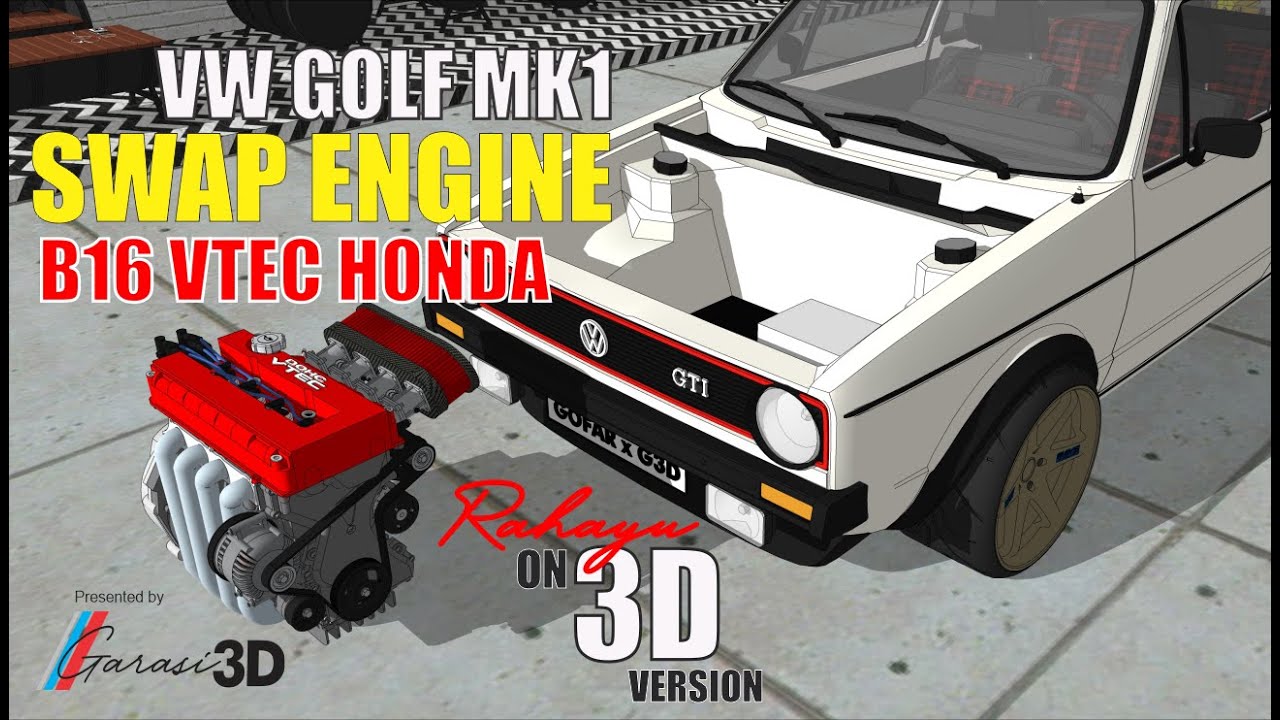 VW Golf MK1 Swap engine B16 VTEC | Part 2 | Modifikasi "RAHAYU" Gofar ...