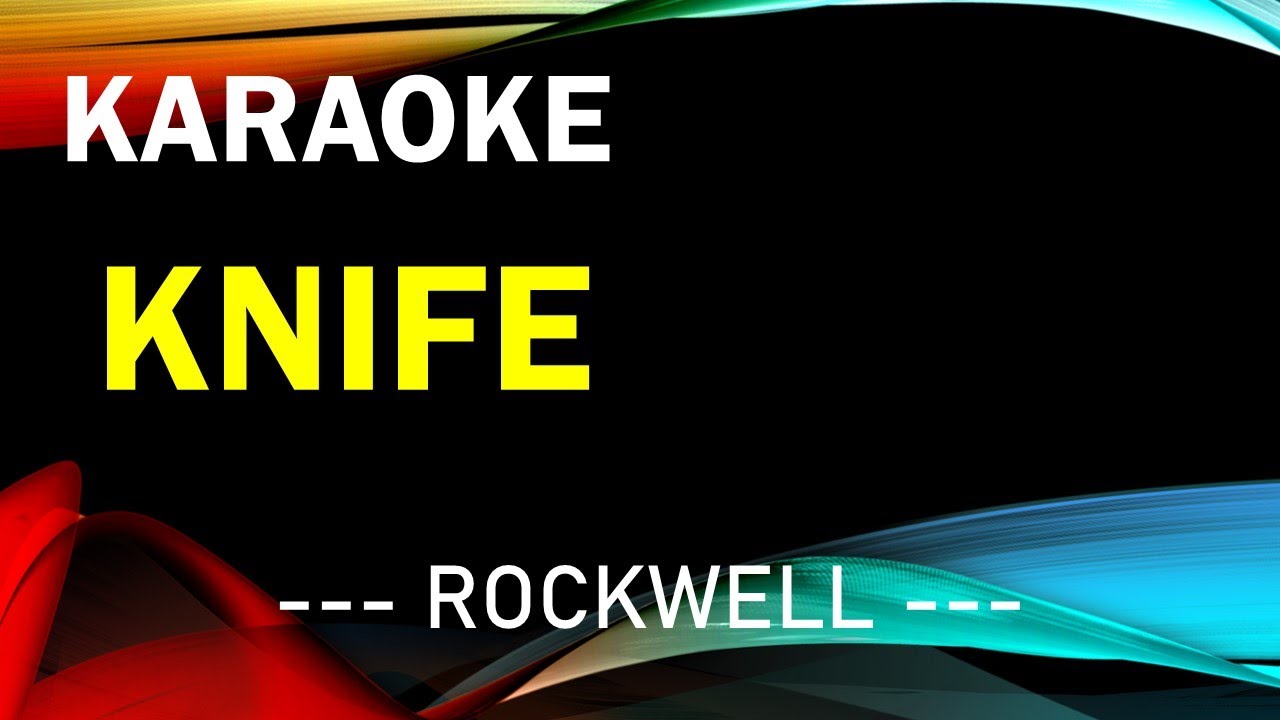 KNIFE KARAOKE ( ROCKWELL ) ELEAZAR TV CHANNEL - YouTube