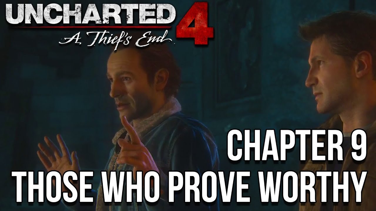 Uncharted 4: A Thief's End - Chapter 9 (Those Who Prove Worthy ...