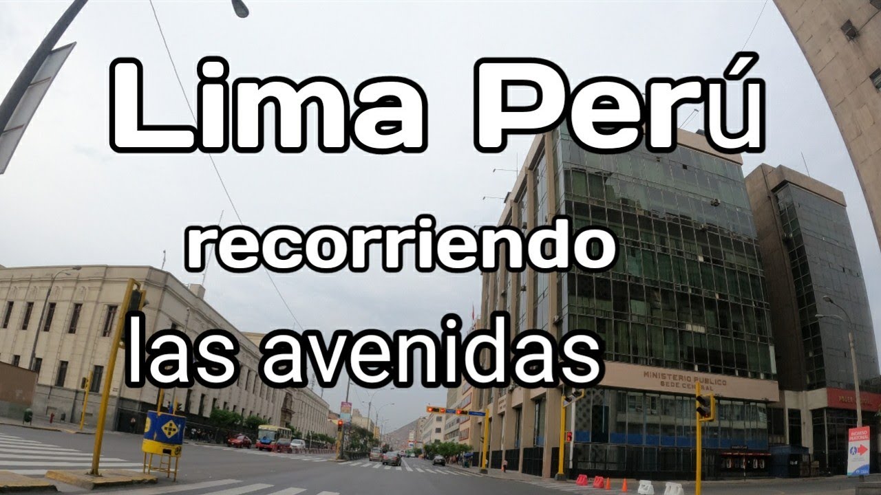RECORRIENDO LAS AVENIDAS DE LIMA PERÚ:26 DE ENERO DE 2021 - YouTube