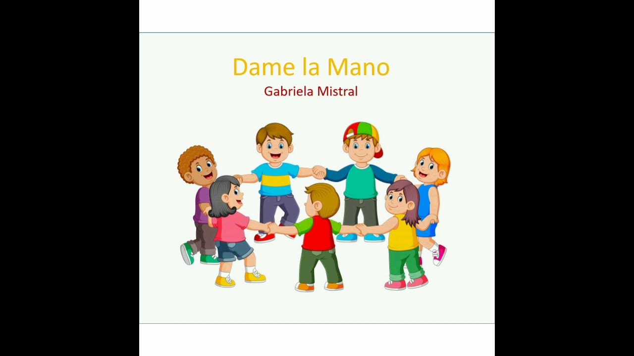 DAME LA MANO -Gabriela Mistral - YouTube
