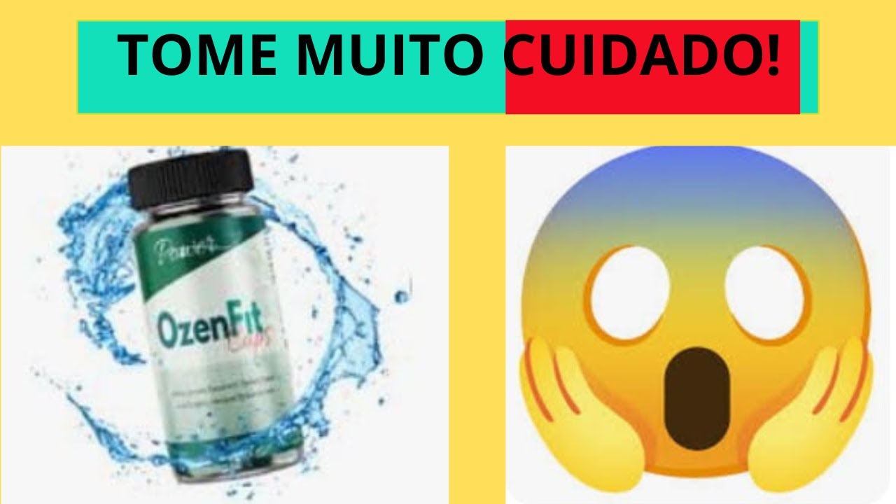 OZEN FIT CAPS FUNCIONA MESMO, COMO TOMAR OZEN FIT CAPS - YouTube