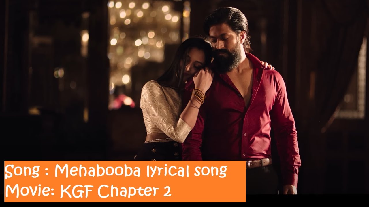 Mehabooba lyrical Song (Kannada) KGF Chapter 2 | RockingStar Yash ...