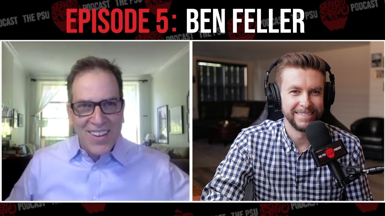 The PSU Big Apple Podcast: Ep. 5 - Ben Feller: Former AP Chief White ...