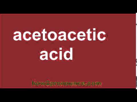 How To Pronounce Acetoacetic Acid - YouTube