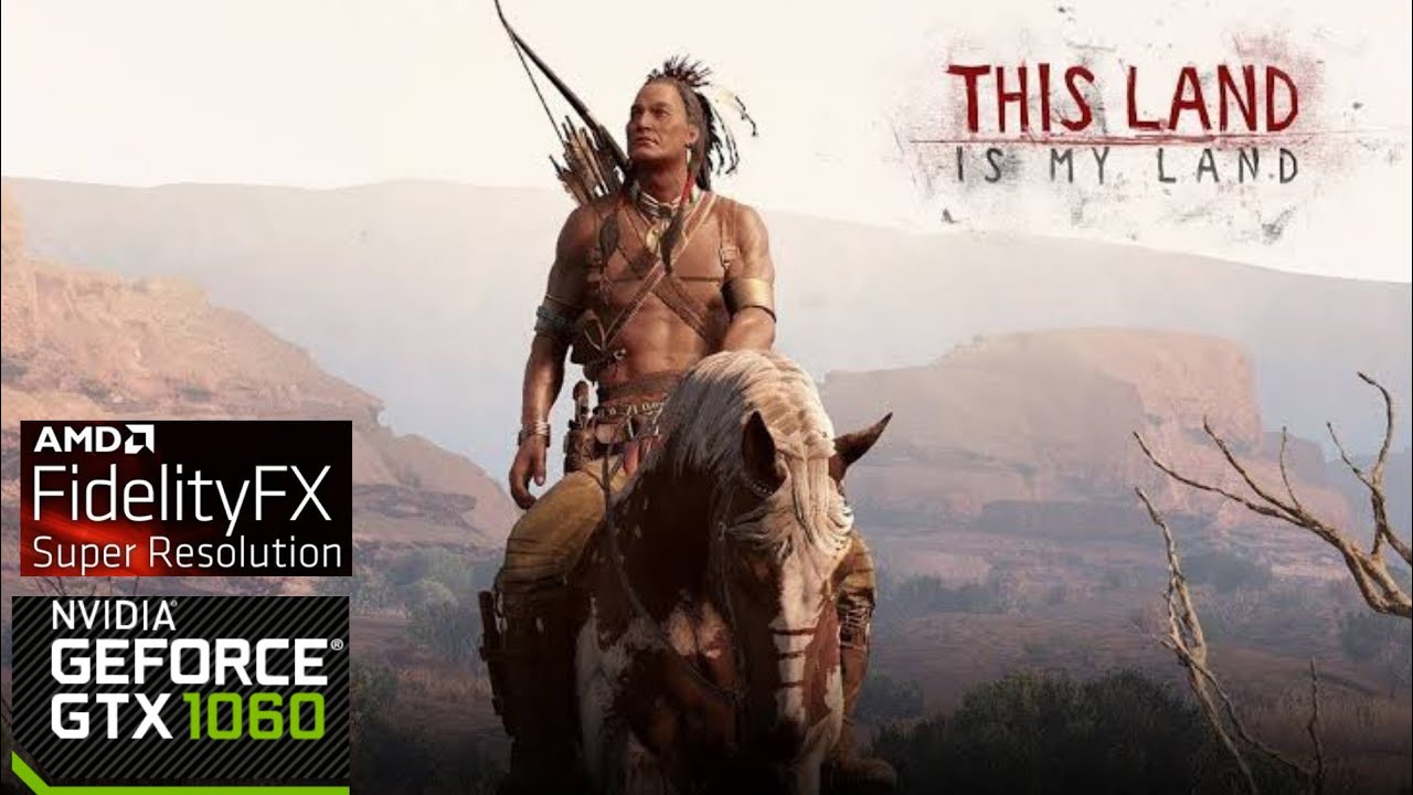 This Land Is My Land + Magpie FSR | GTX 1060 | Ryzen 5 2400G ...