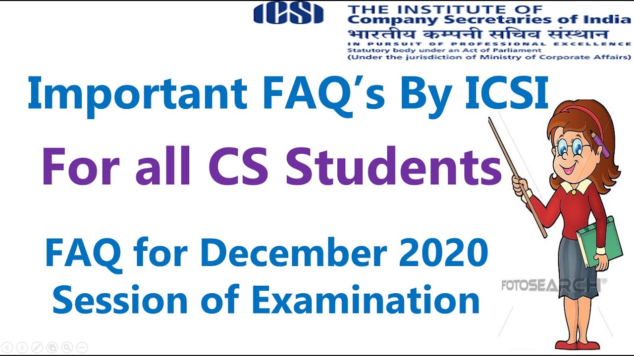 ICSI FAQ's for all CS Students | FAQ for December 2020 Session of ...