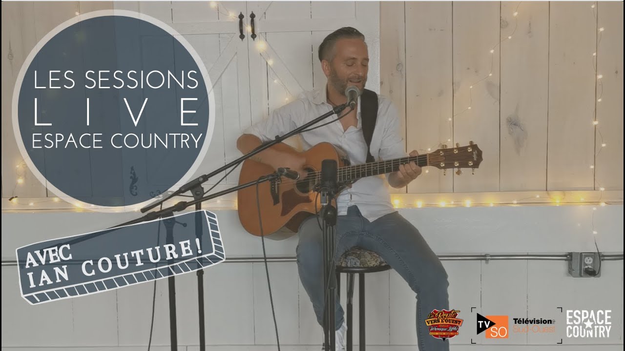 Les Sessions Live Espace Country avec Ian Couture! - Bon Débarras - YouTube