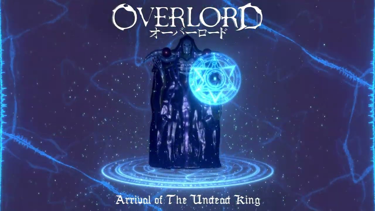 Overlord OST - Arrival of the Undead King | 2K Music Visualization ...