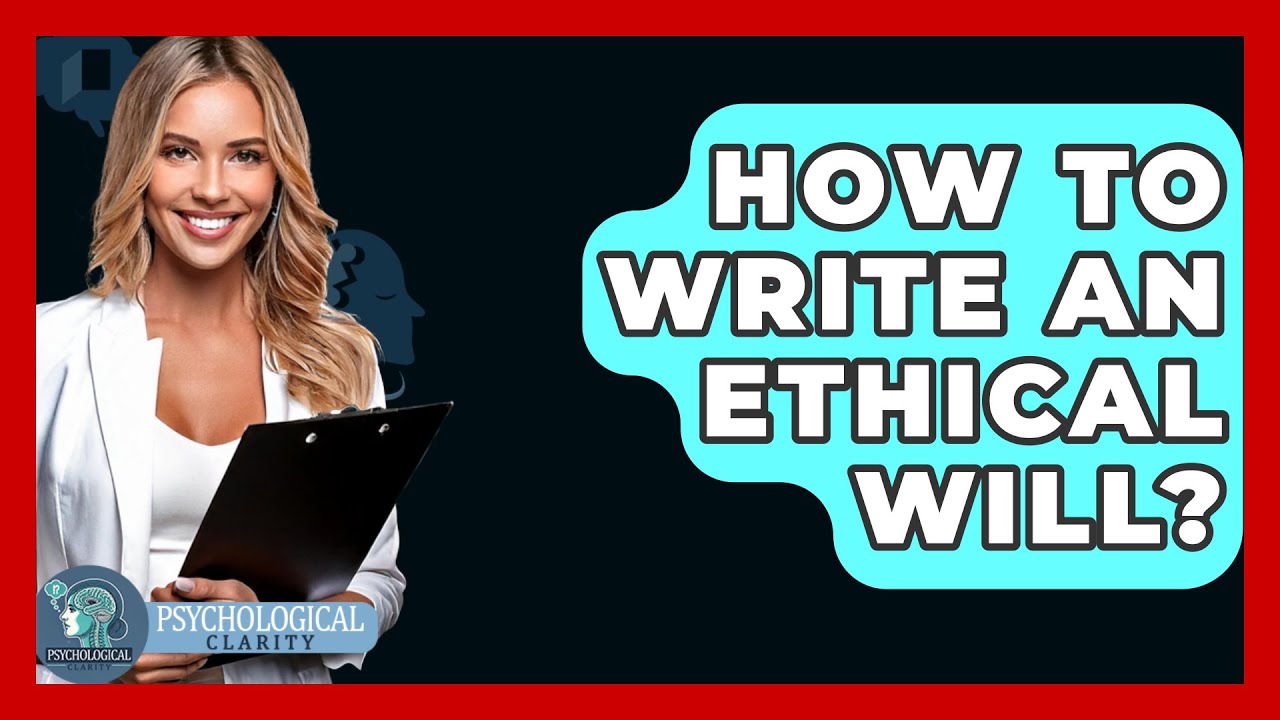 How To Write An Ethical Will? - Philosophy Beyond - YouTube