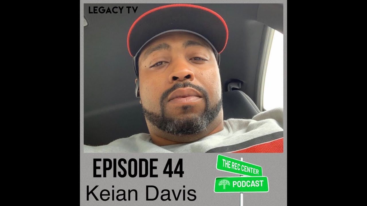 Keian Davis | The Rec Center Podcast; Episode 44 - YouTube