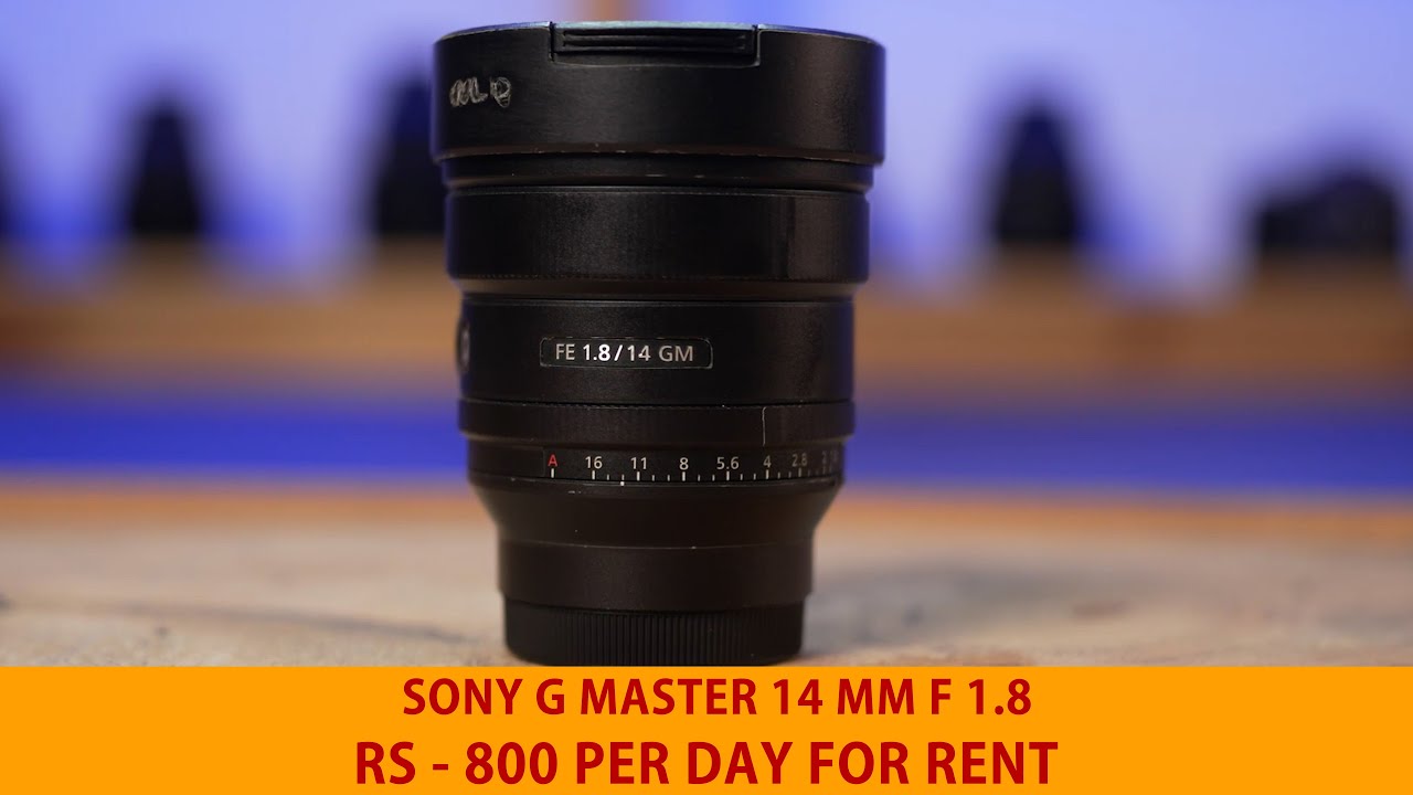SONY 14 MM F1.8 GM || RENT ₹800/- PER DAY || WINTERLINE CAMERA RENTALS ...