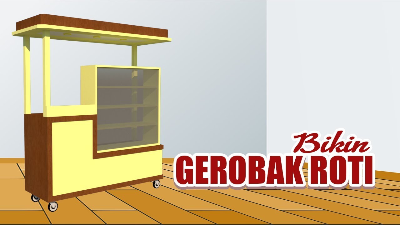 Tutorial Membuat Gerobak Roti Sederhana - YouTube